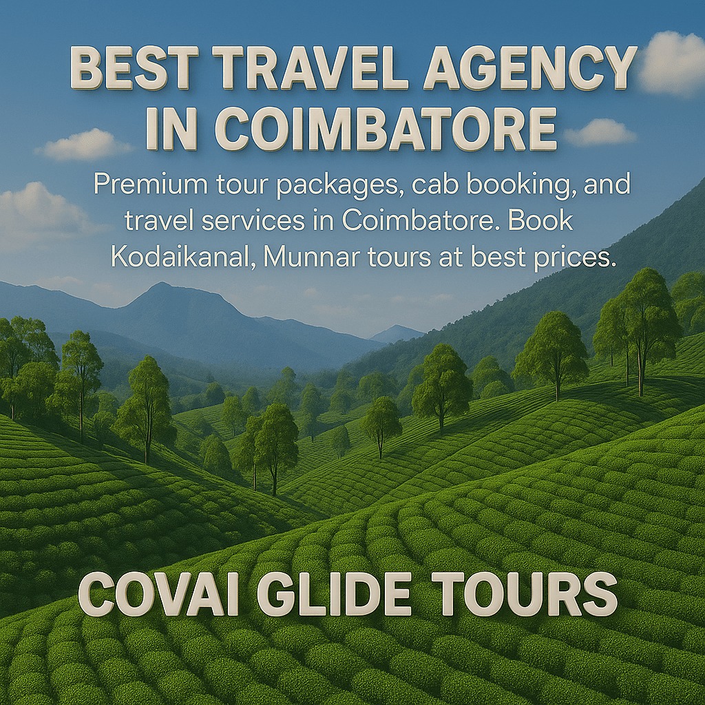 Travel Agency in Coimbatore | Coimbatore Travel Agency – Covai Glide